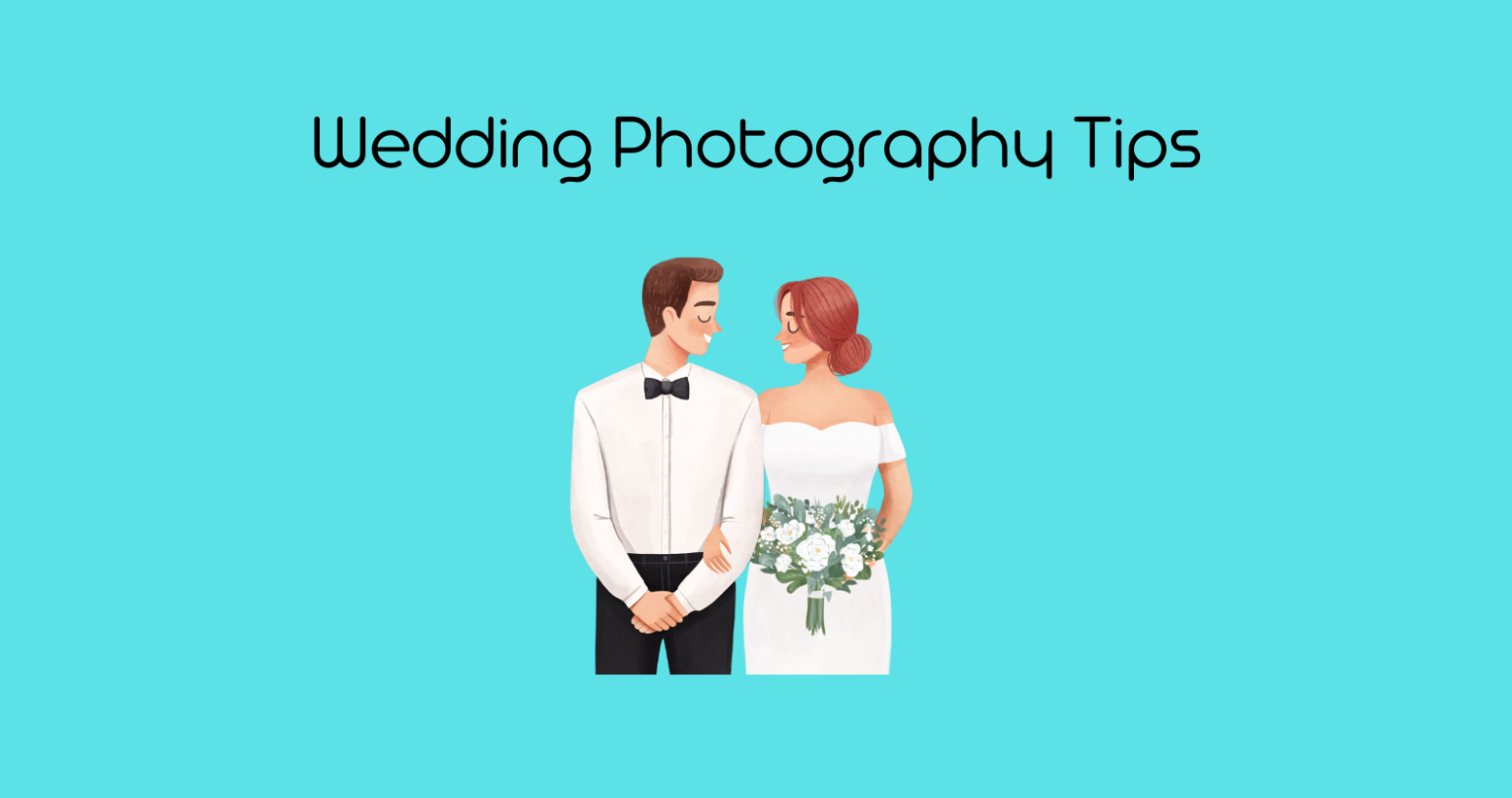 Crucial Wedding Photography Tips to Consider During Photoshoot