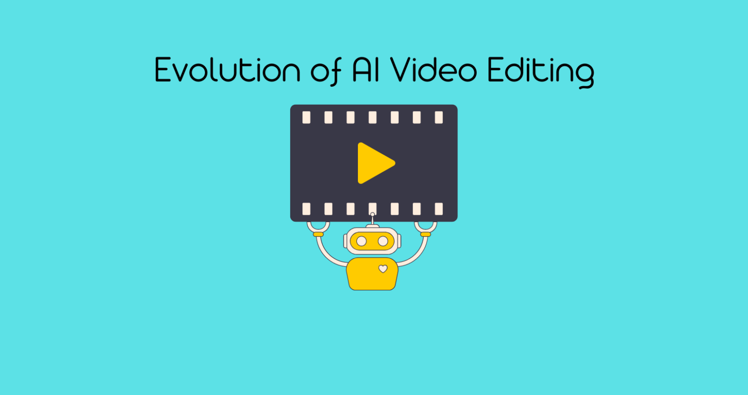 Evolution of AI Video Editing: How Technology is Transforming the ...