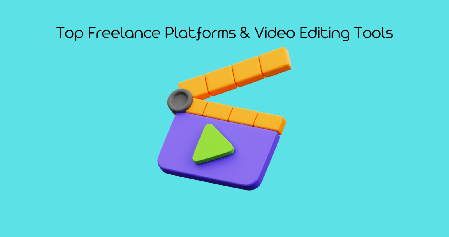 Comparing Top Freelance Platforms & Video Editing Tools: The Ultimate ...