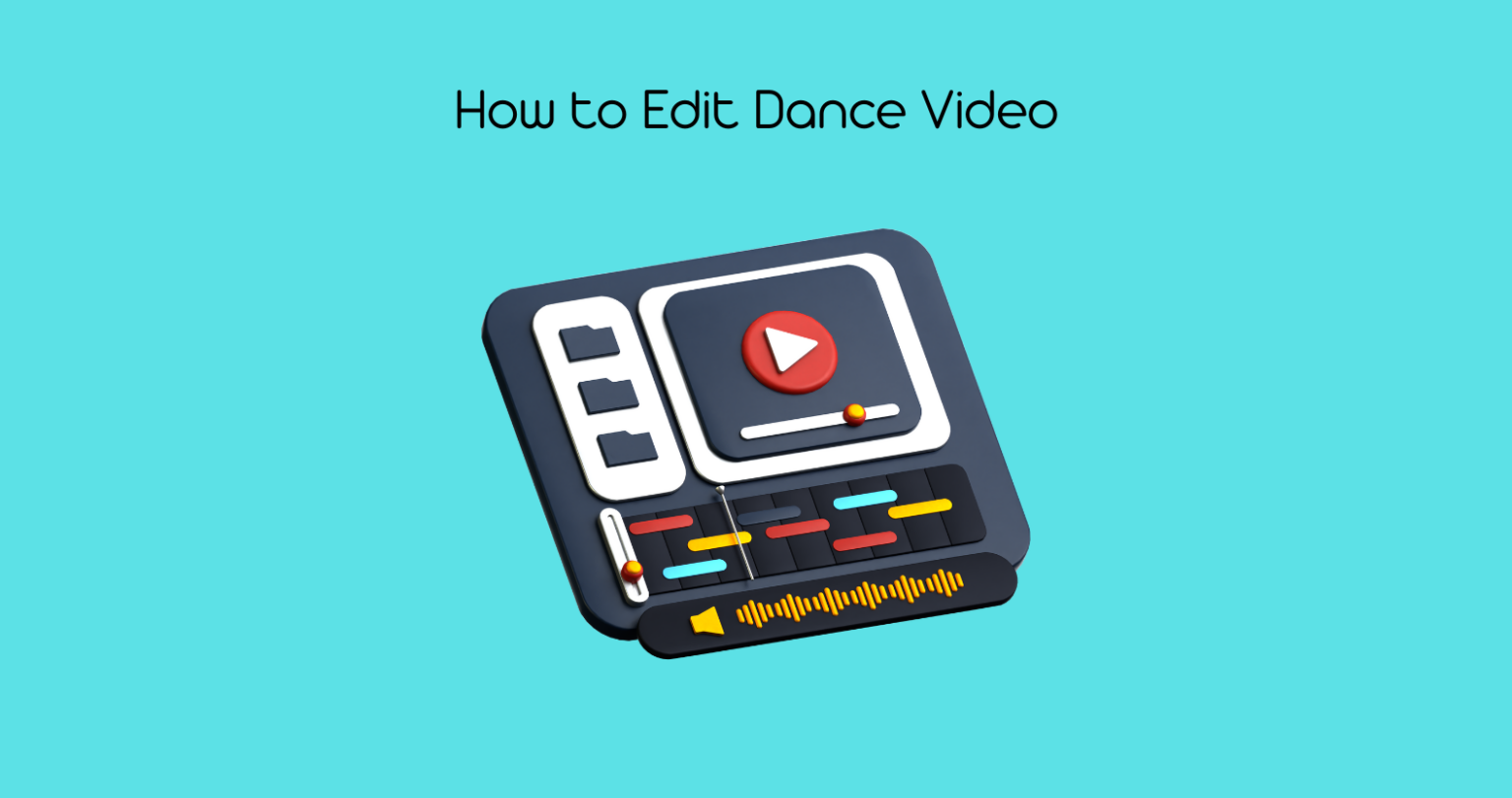 How to Edit Dance Video? 2025 Updated Guide! - Rav.ai Blog